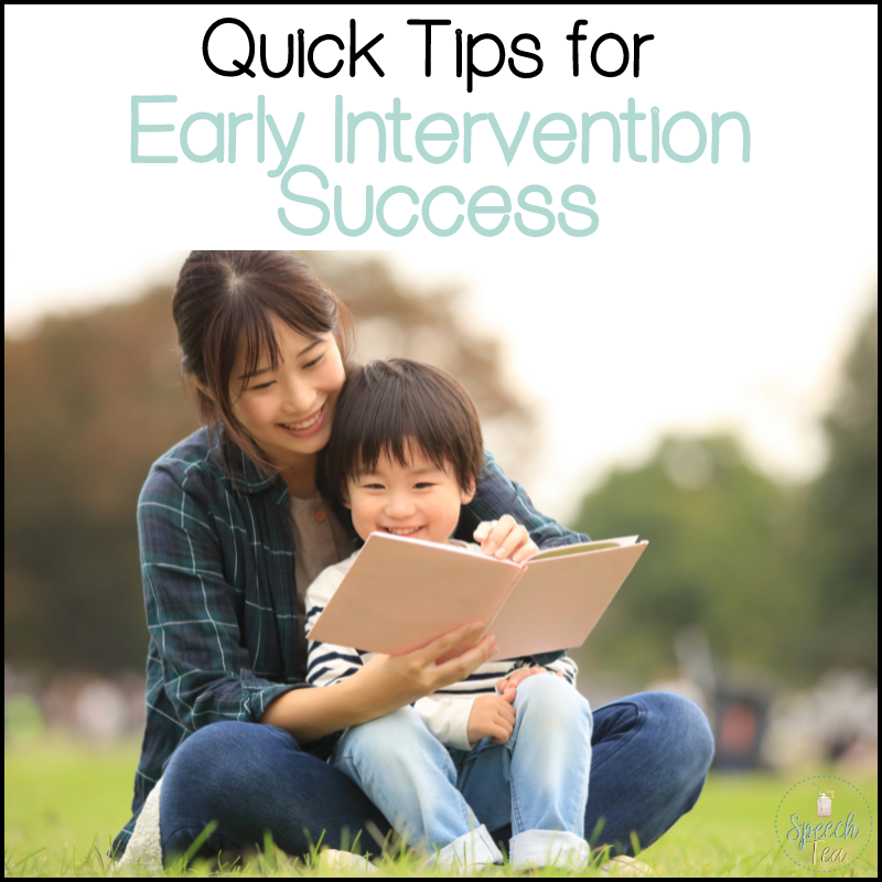 Quick Tips for Early Intervention Success – SpeechTea