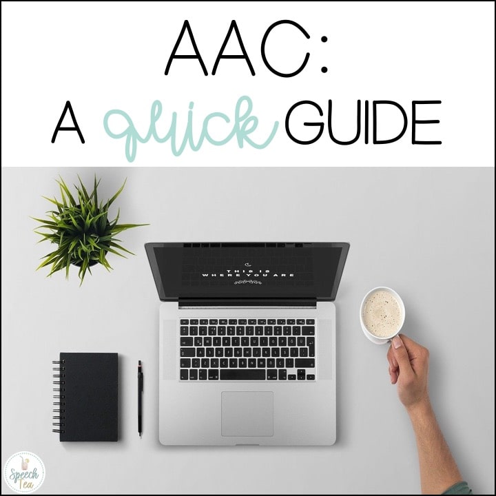AAC: A Quick Guide – SpeechTea
