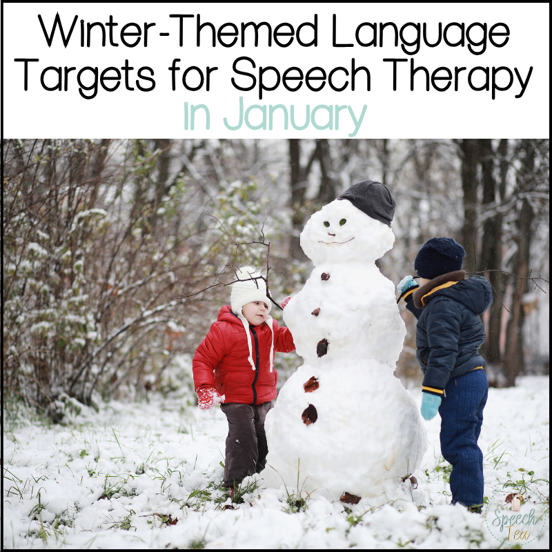 Winter-Themed Language Targets for January Speech Therapy – SpeechTea